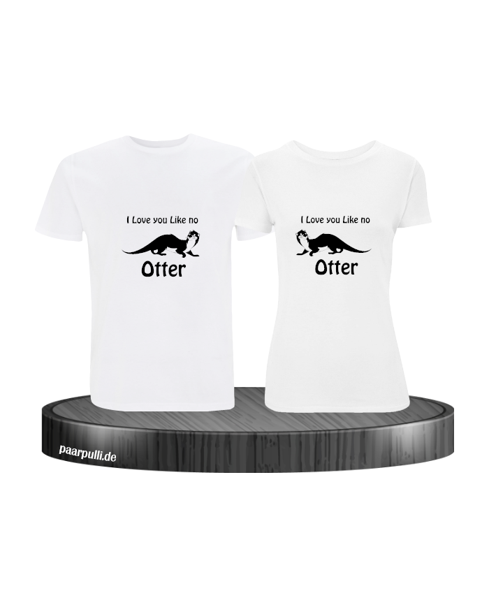 I Love U Like No Otter Couple T Shirt